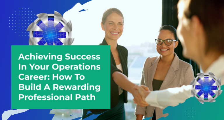 Achieving Success in Your Operations Career: How to Build a Rewarding ...