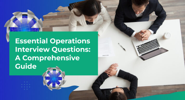 Essential Operations Interview Questions: A Comprehensive Guide - Mangrum Solutions